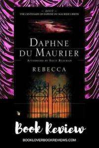 Rebecca, Book Review: Daphne Du Maurier's iconic gothic novel