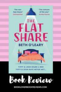 THE FLATSHARE by Beth O'Leary, Book Review: Heartwarming