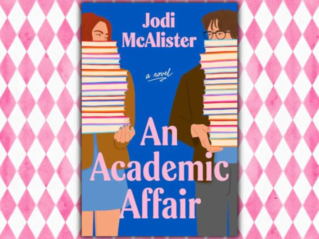 Jodi McAlister's An Academic Affair: Emotionally authentic